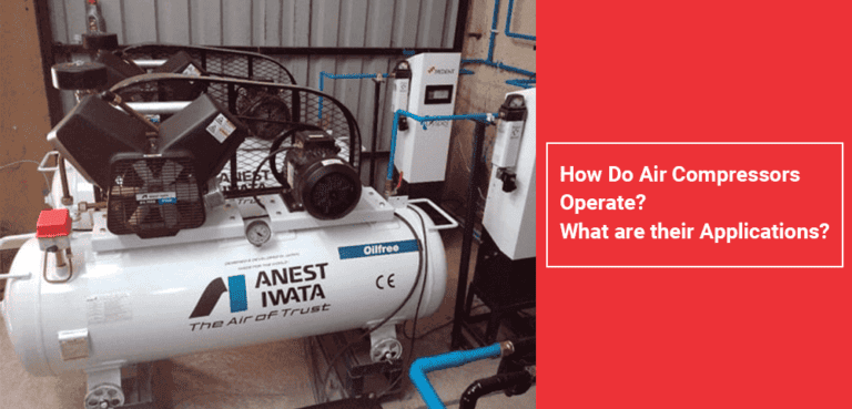 How Do Air Compressors Operate? What are their Applications?